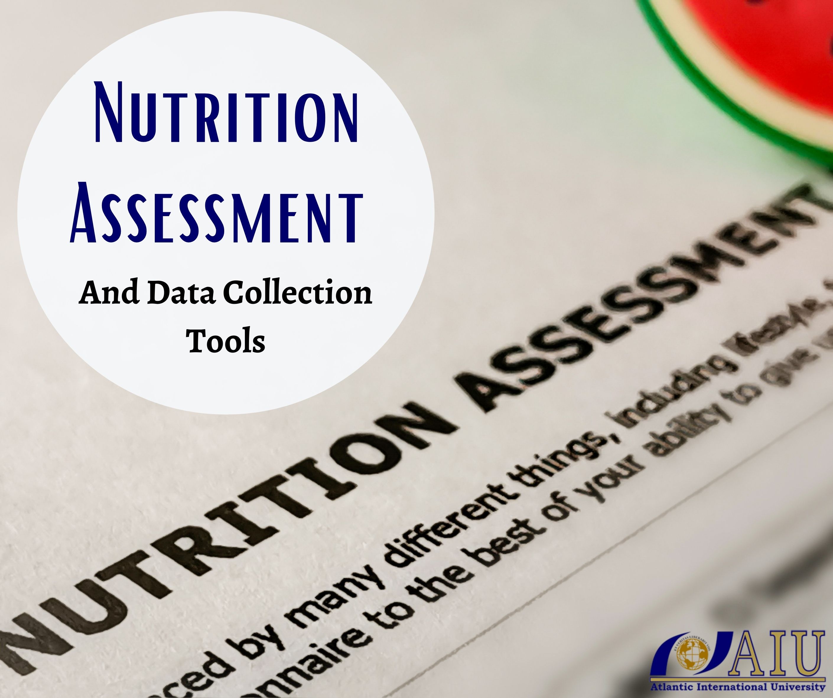 The Nutrition Assessment and Data Collection Tools
